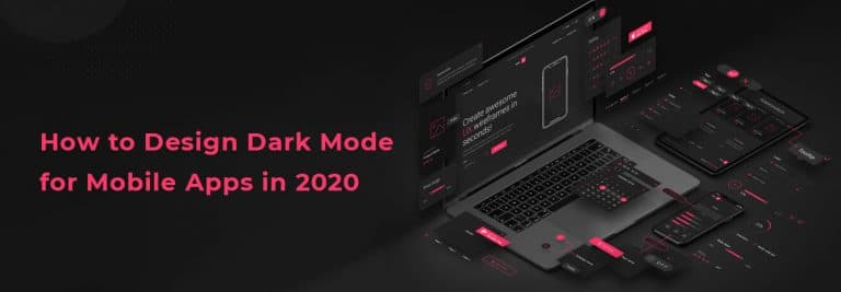 How to Design Dark Mode for Mobile Apps in 2020?