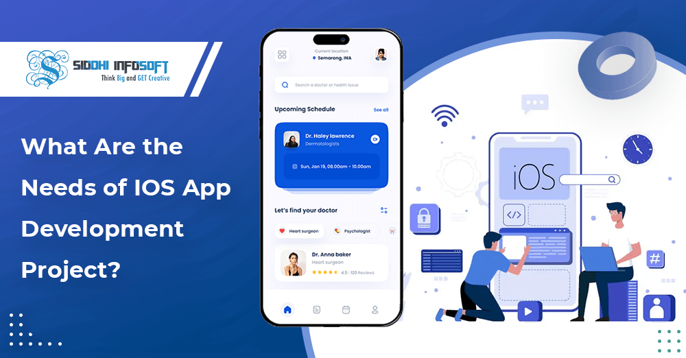 What Are the Needs of iOS App Development Project?