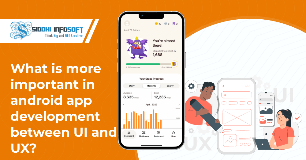 Important in android app development between UI and UX.