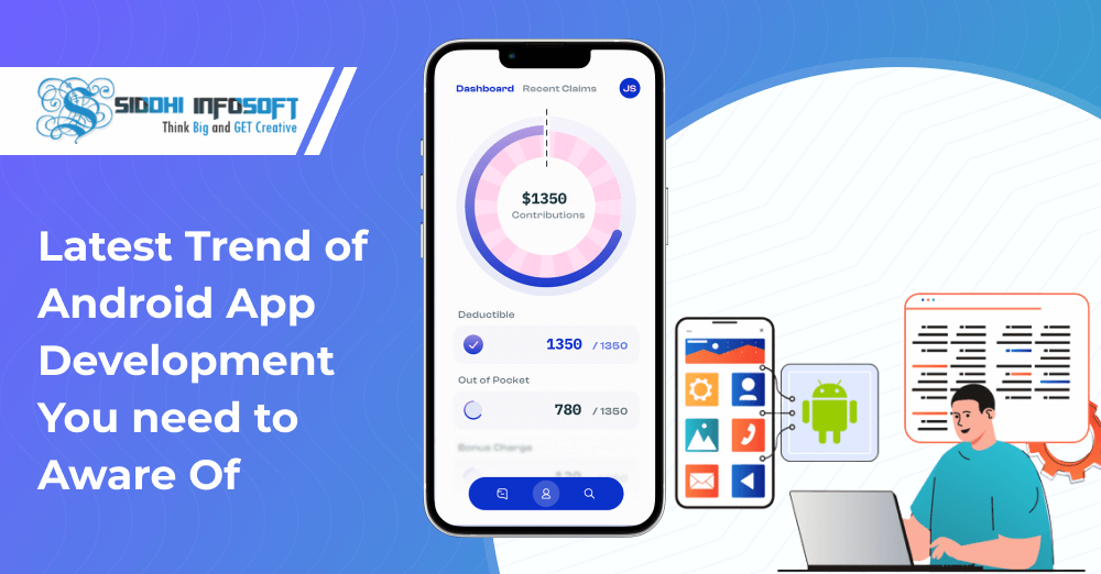Latest Trend of Android App Development You need to Aware Of